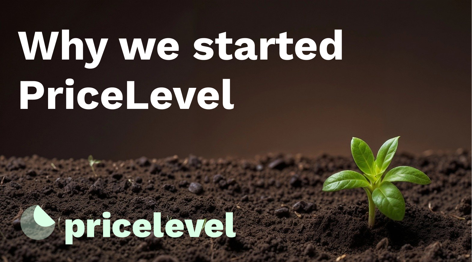Why we started PriceLevel | PriceLevel